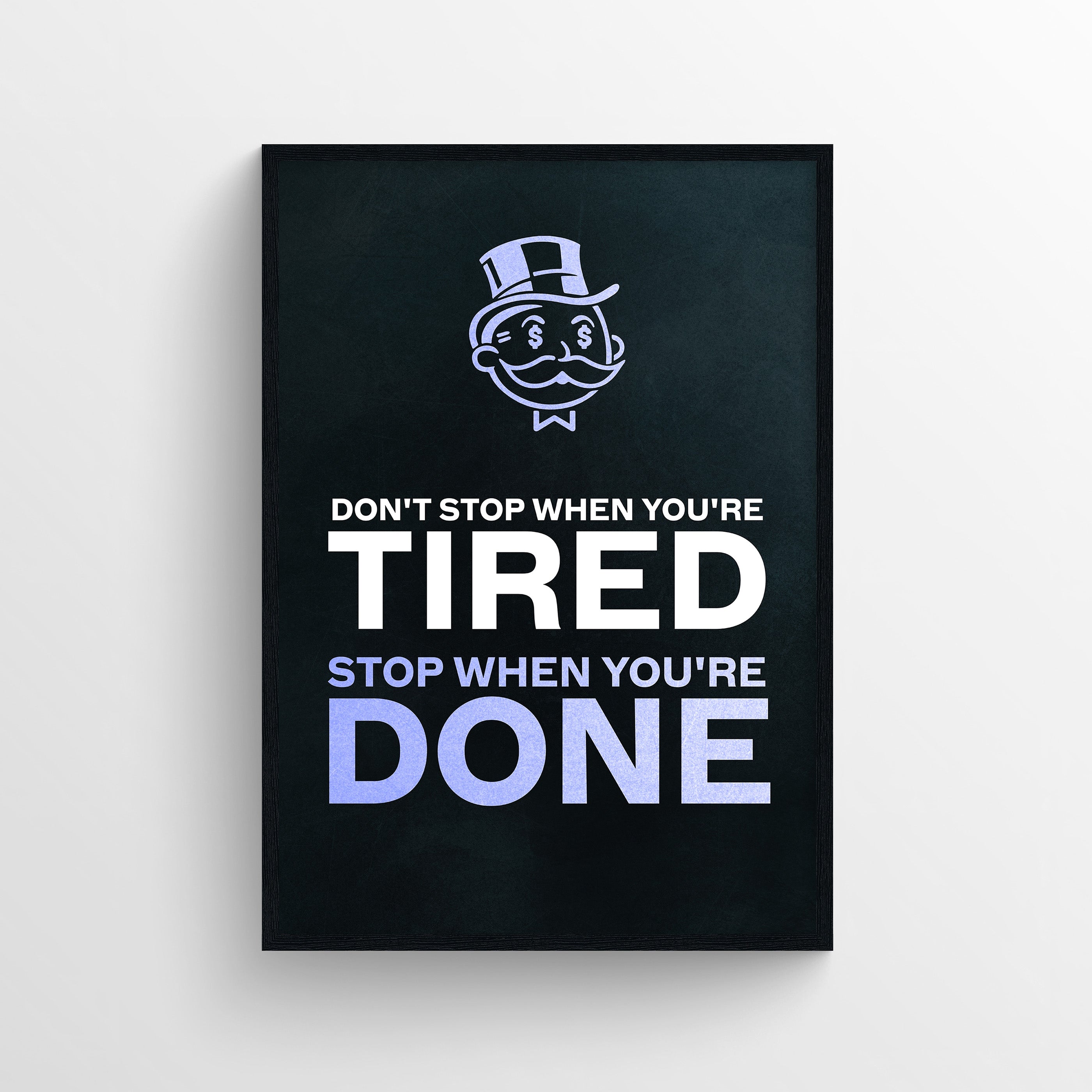 Stop When You're Done Poster | Inspirational Decor - CollegeWares